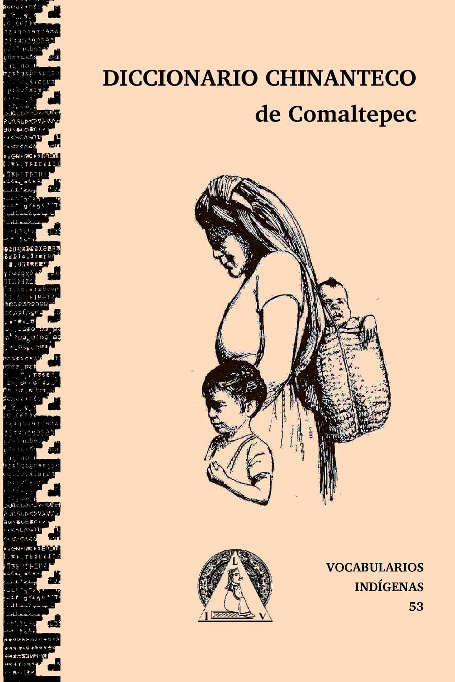 Diccionario chinanteco de Santagio Comaltepec, Ixtlán de Juárez, Oaxaca ...