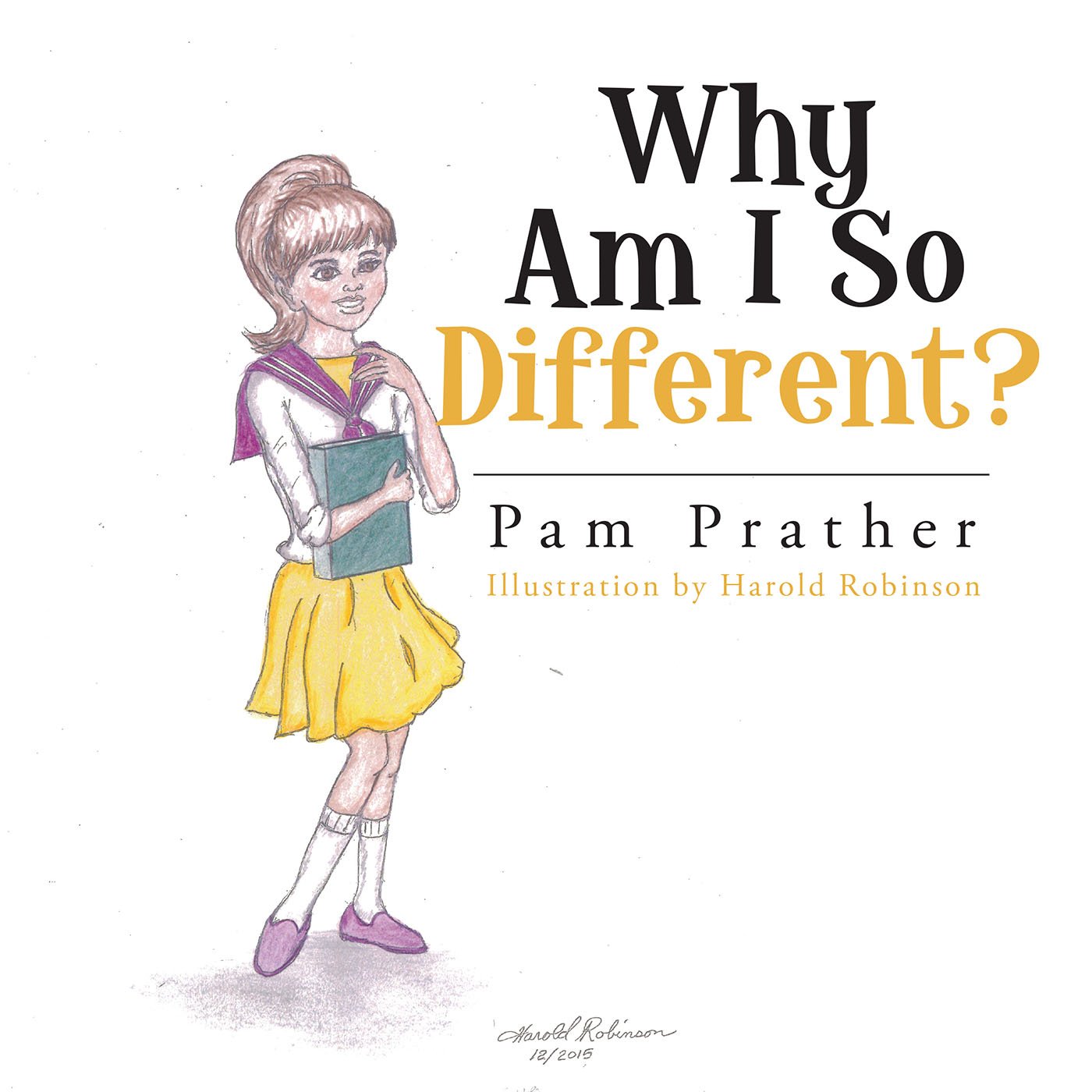 Why Am I so Different? - Kindle edition by Prather, Pam, Robinson ...