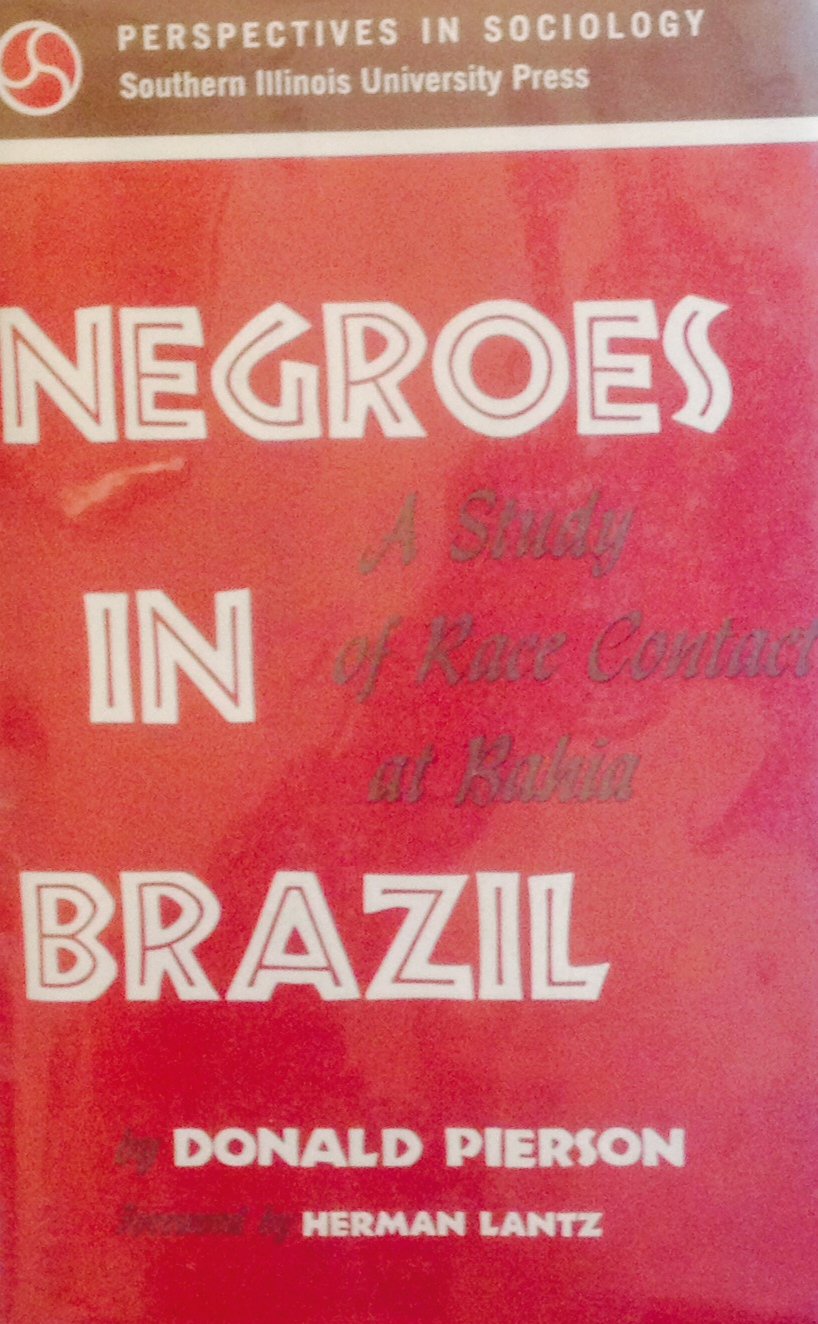 Negroes in Brazil: A Study of Race Contact at Bahia (Perspectives in ...