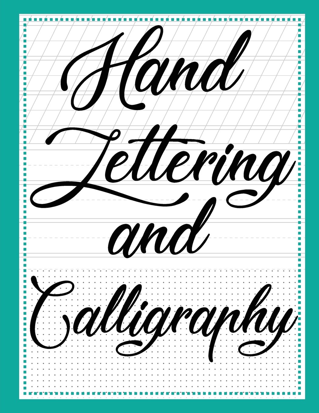 Hand Lettering and Calligraphy: With three types ( Lined Guide ...