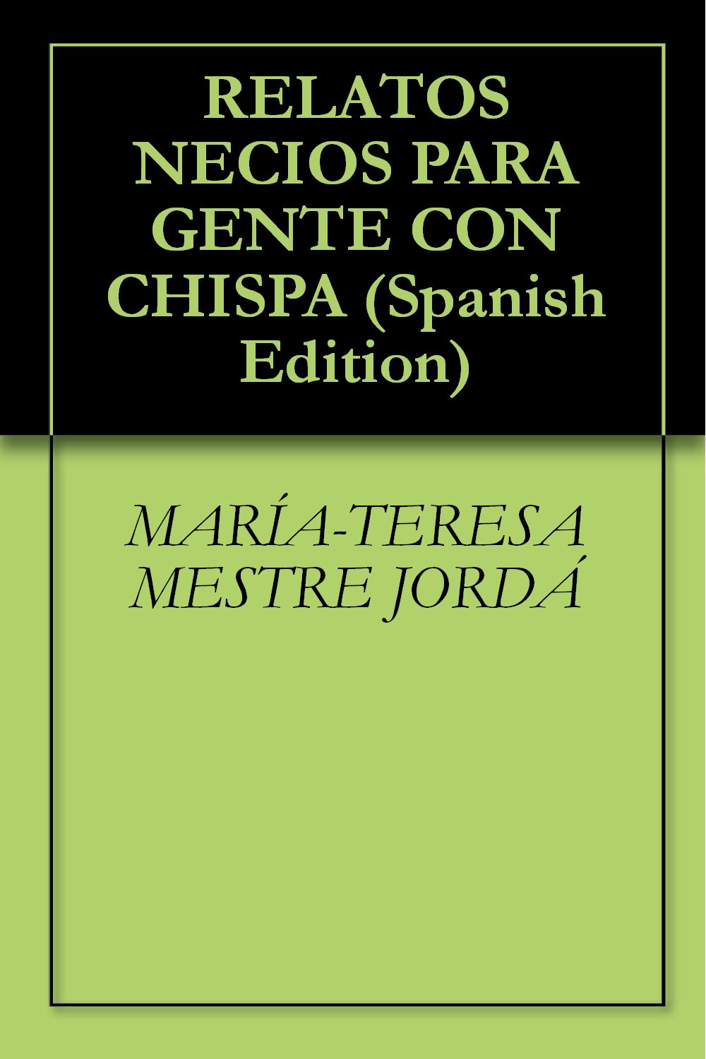 Amazon.com: RELATOS NECIOS PARA GENTE CON CHISPA (Spanish Edition ...