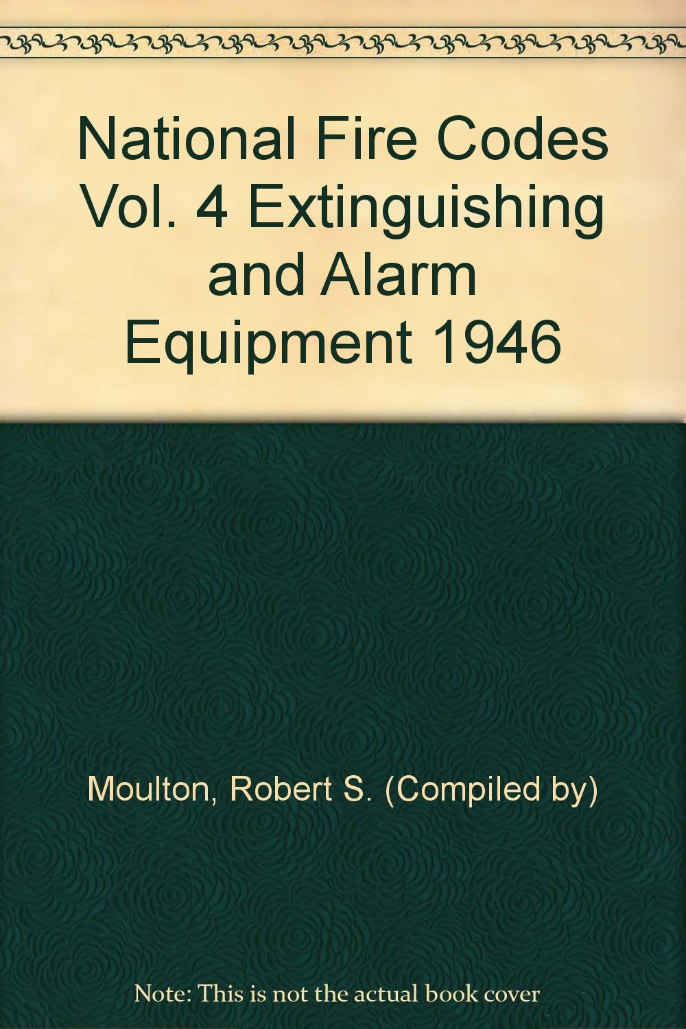 National Fire Codes Vol. 4 Extinguishing and Alarm Equipment 1946 ...