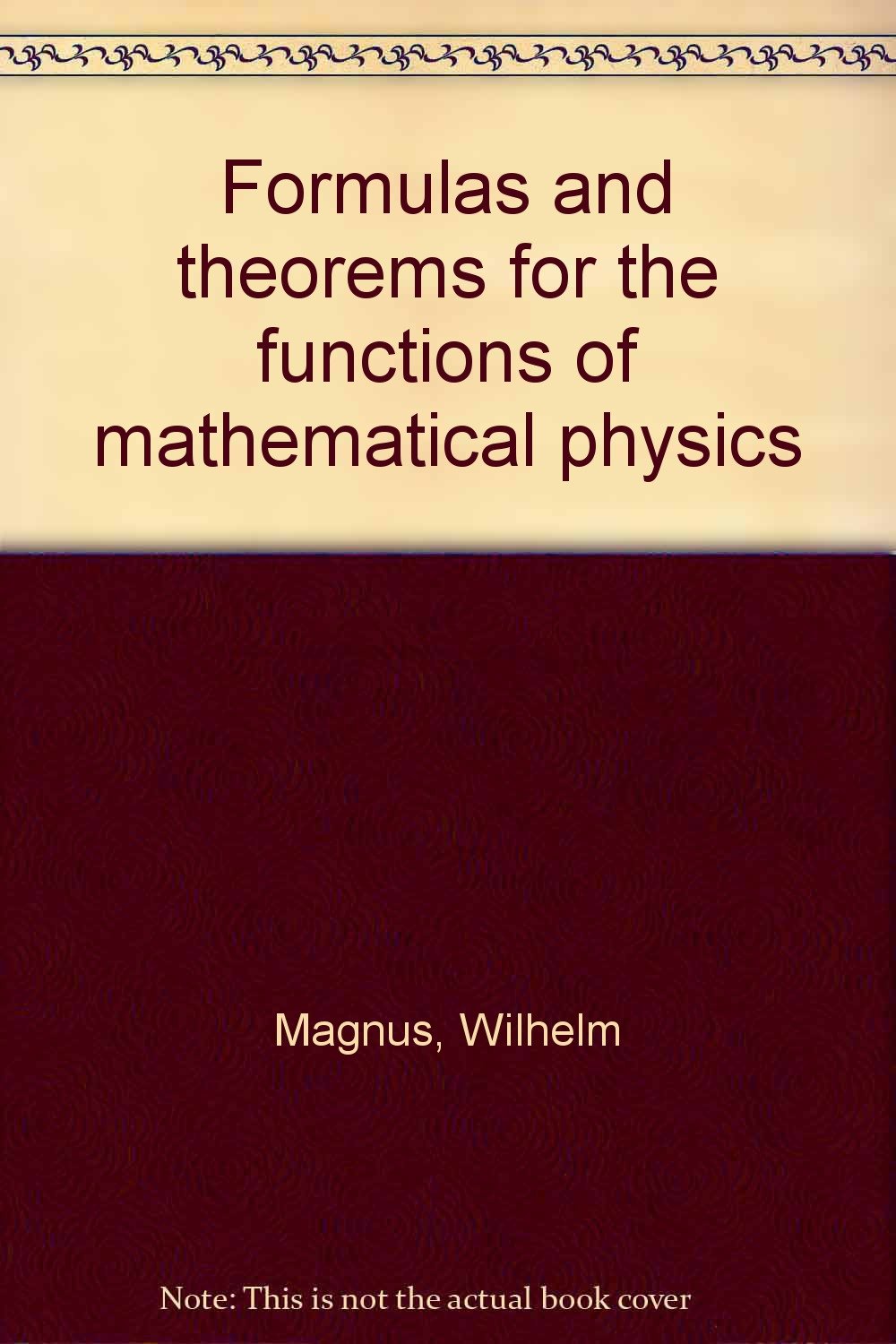 Formulas and theorems for the functions of mathematical physics ...