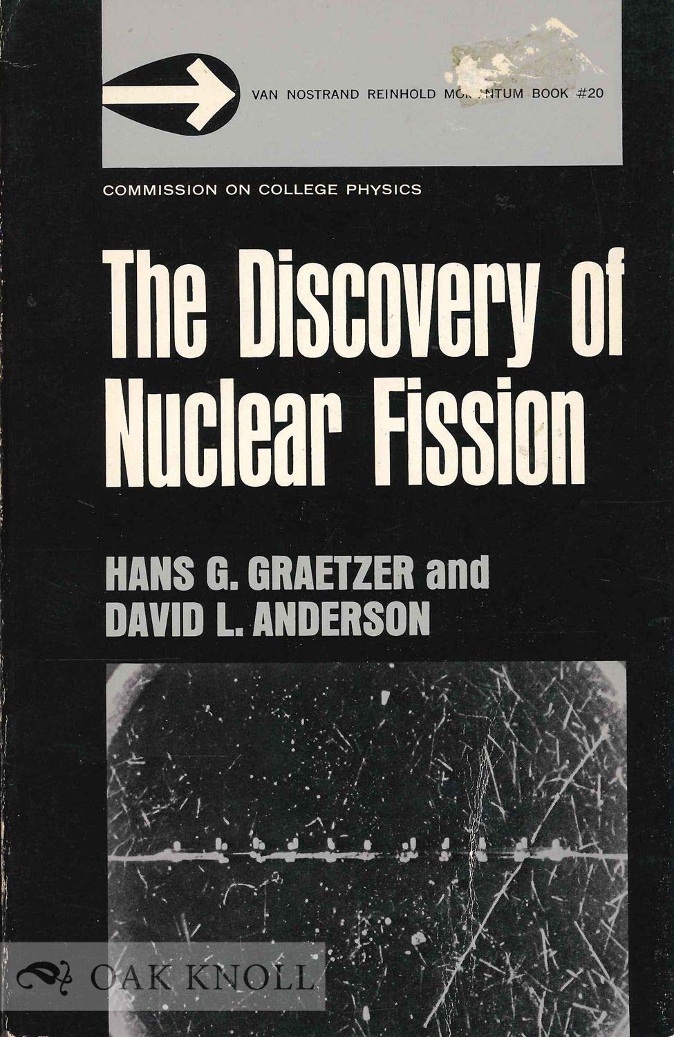The Discovery of Nuclear Fission: A Documentary History: Hans G ...