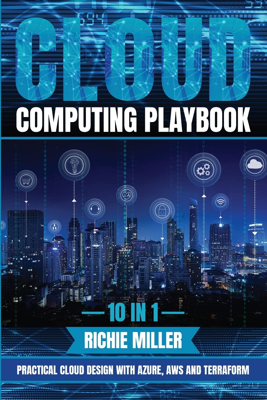 Buy Cloud Computing Playbook: 10 In 1 Practical Cloud Design With Azure, Aws And Terraform Book ...