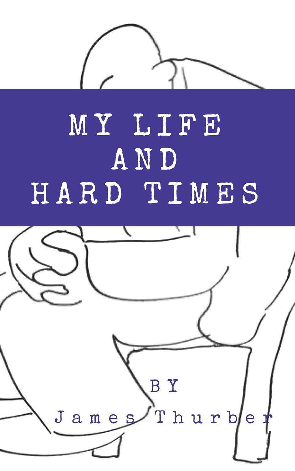 My Life and Hard Times eBook : Thurber, James: Amazon.ca: Kindle Store