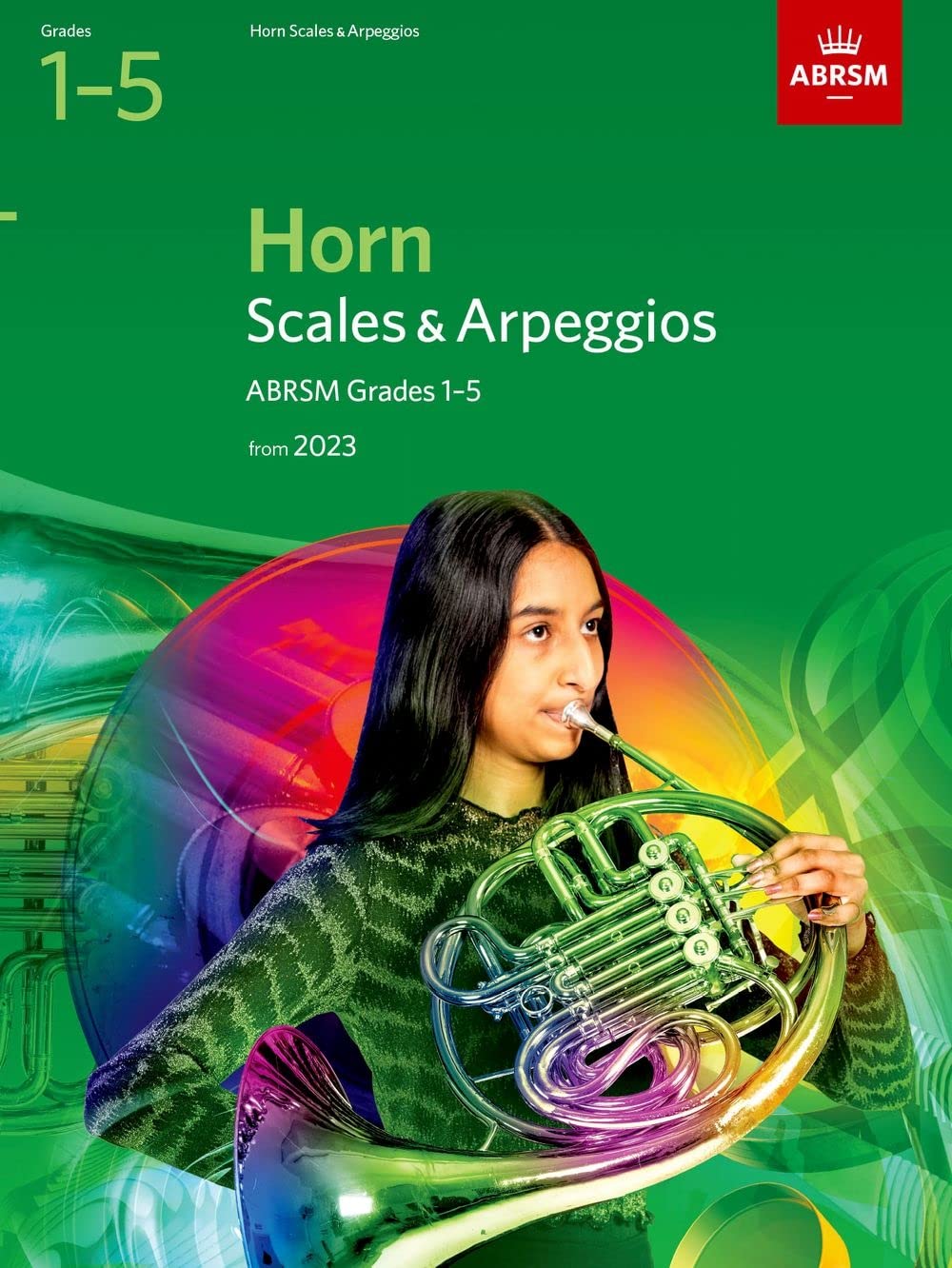 Scales and Arpeggios for Horn, ABRSM Grades 1-5, from 2023: ABRSM ...