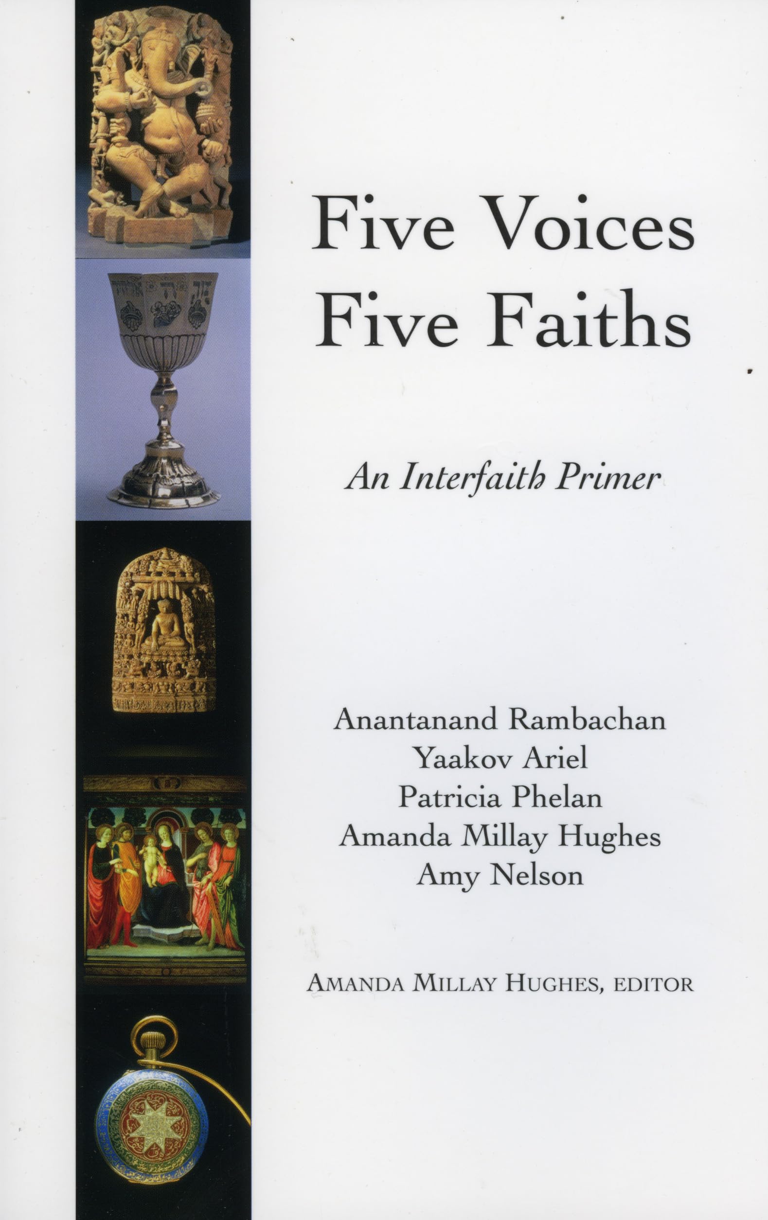 Five Voices Five Faiths: An Interfaith Primer: Hughes, Amanda Millay ...