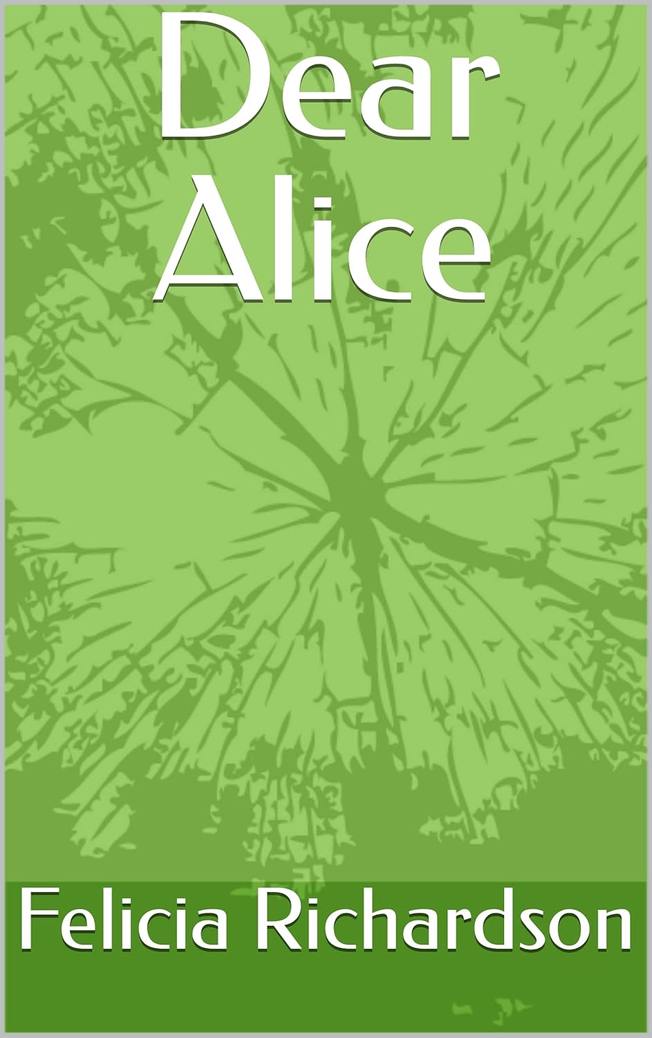 Amazon.com: Dear Alice eBook : Richardson, Felicia: Kindle Store