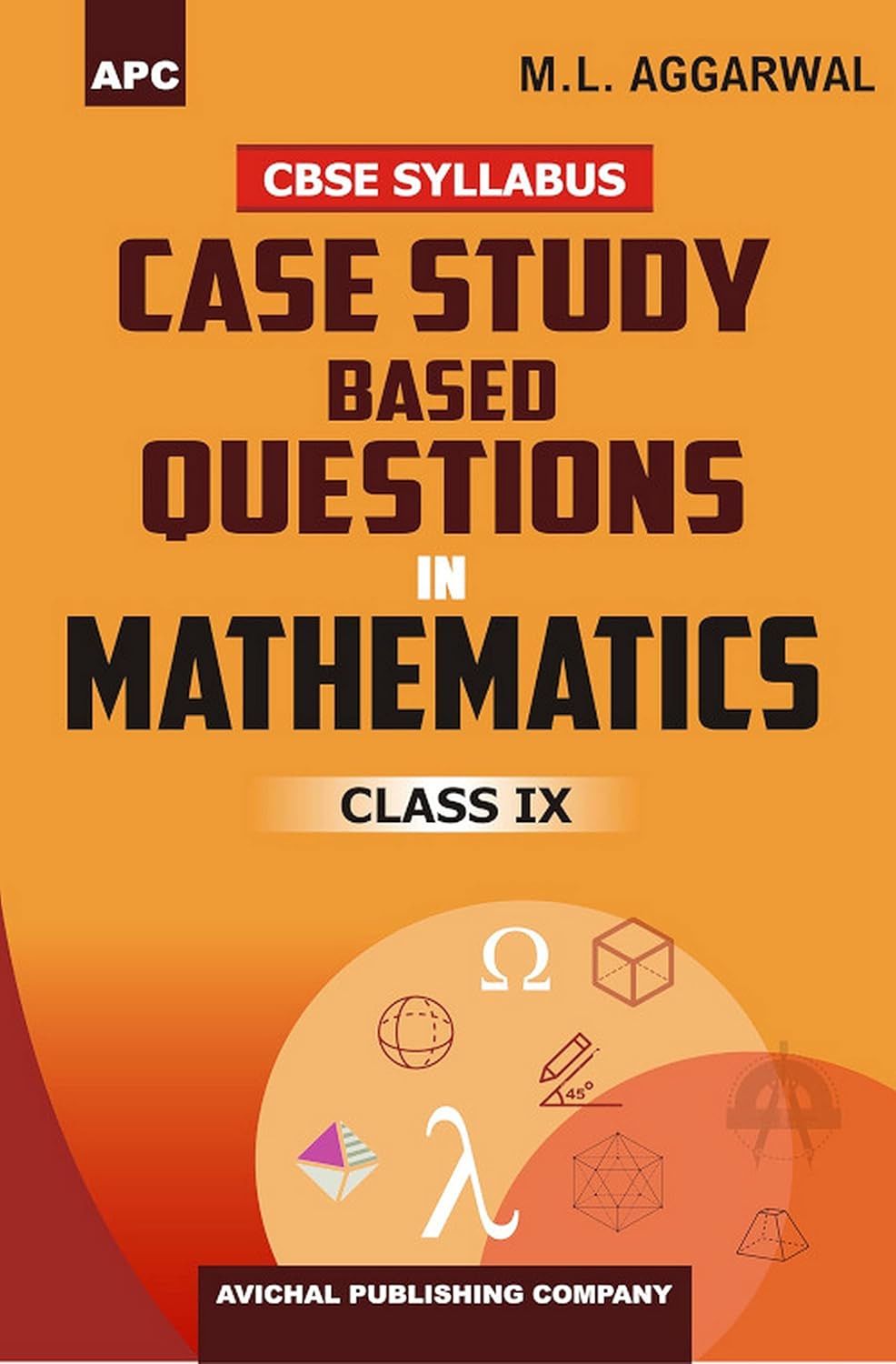 Case Study Based Questions in Mathematics, Class-IX : M.L. Aggarwal ...