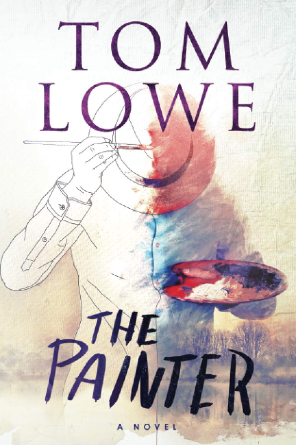 Amazon.com: The Painter: 9798648285248: Lowe, Tom: Books