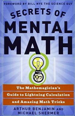 Amazon.com: Secrets of Mental Math: The Mathemagician's Secrets of ...
