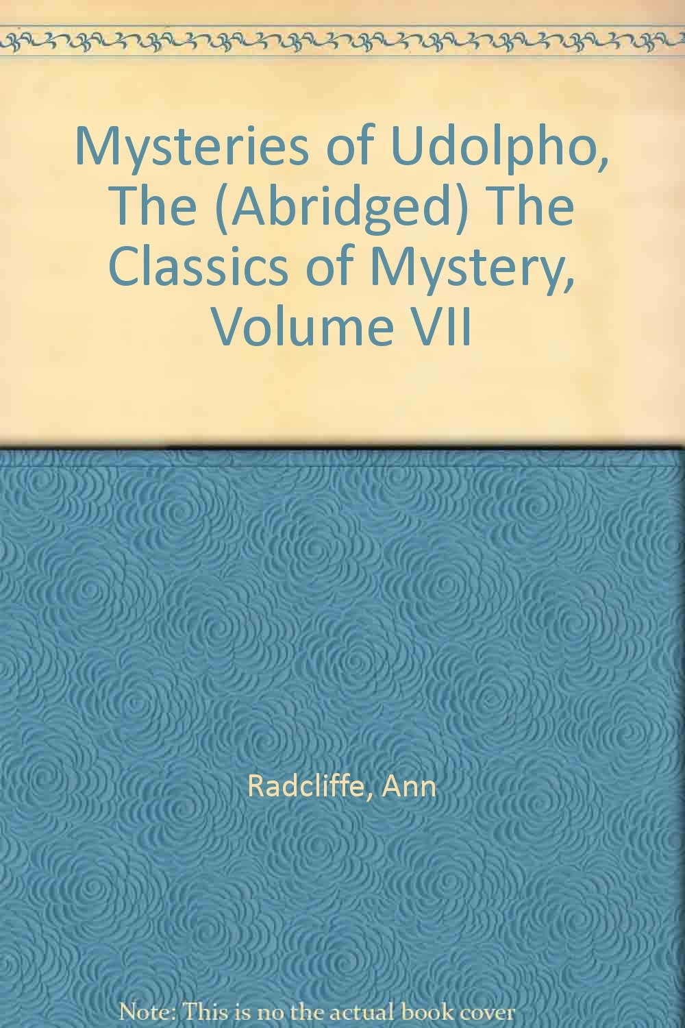 Mysteries of Udolpho, The (Abridged) The Classics of Mystery, Volume ...