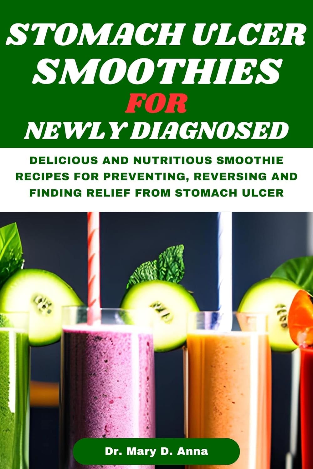 Stomach Ulcer Smoothies for Newly Diagnosed: Delicious and Nutritious ...