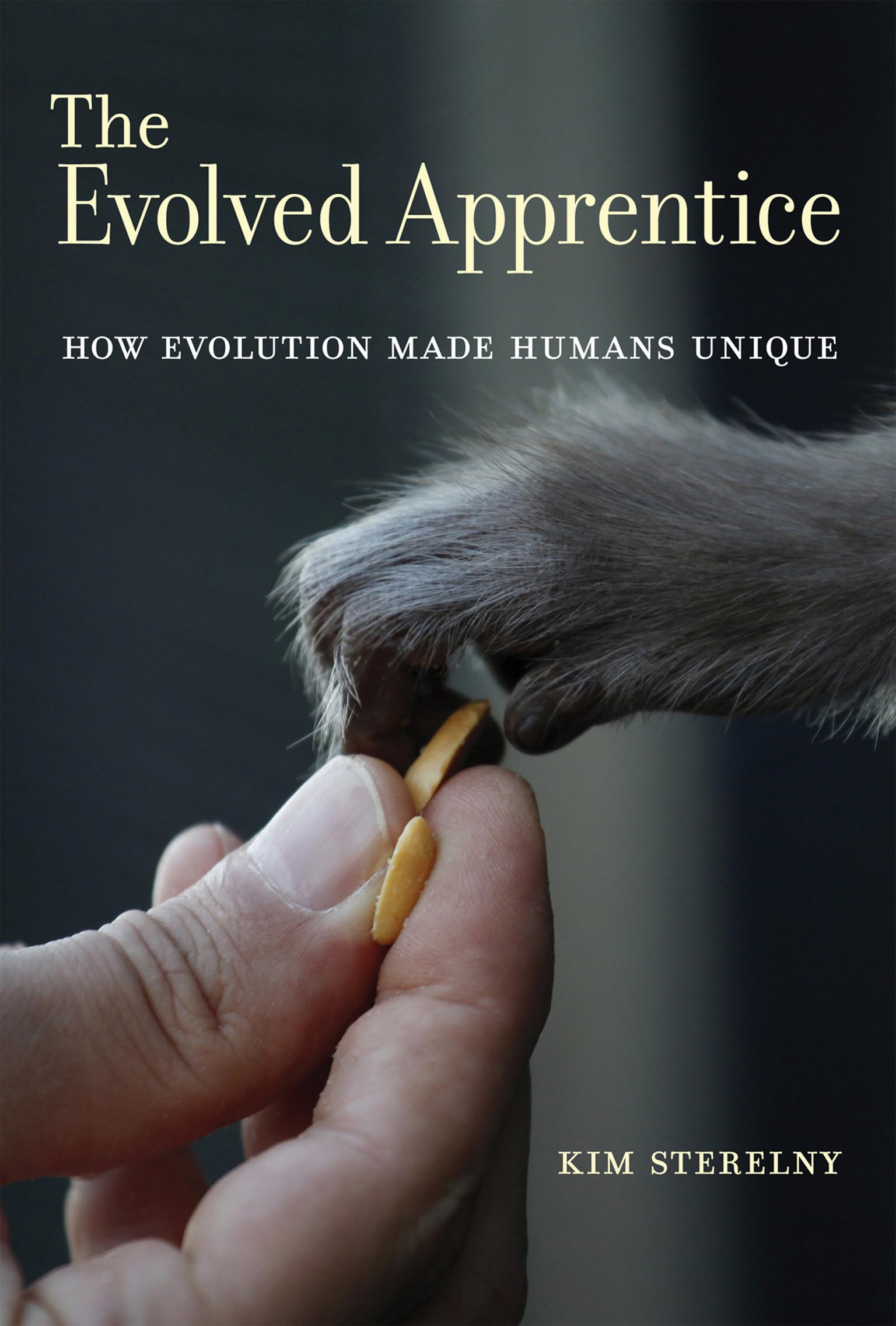 The Evolved Apprentice: How Evolution Made Humans Unique (Jean Nicod ...