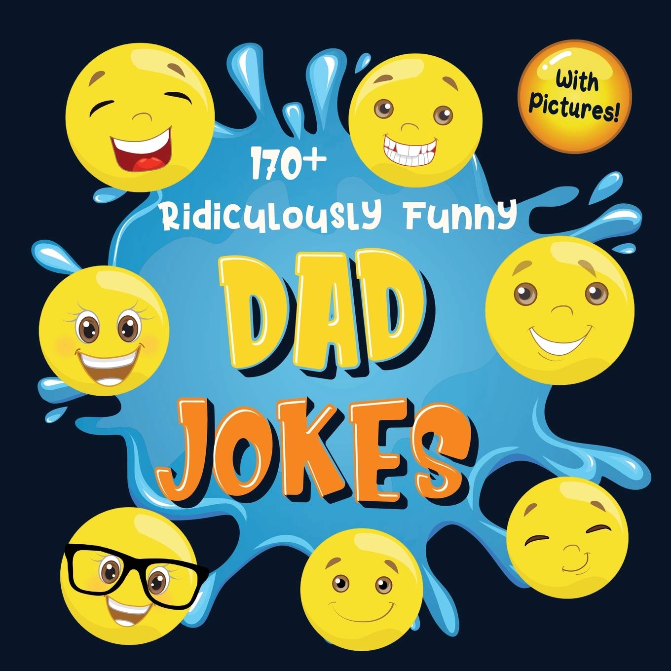Snapklik.com : 170+ Ridiculously Funny Dad Jokes: Hilarious & Silly Dad ...