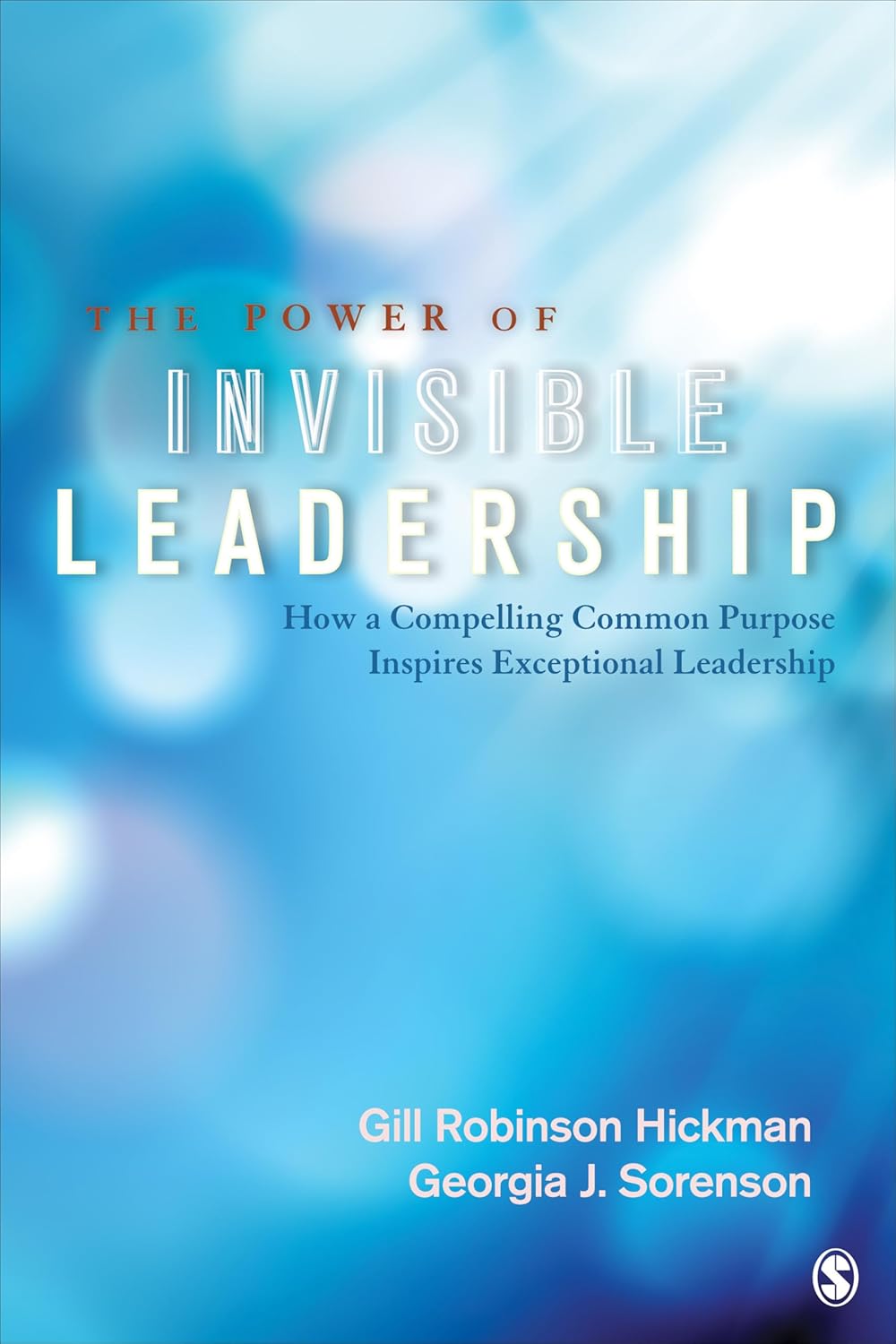 Amazon.com: The Power of Invisible Leadership: How a Compelling Common ...