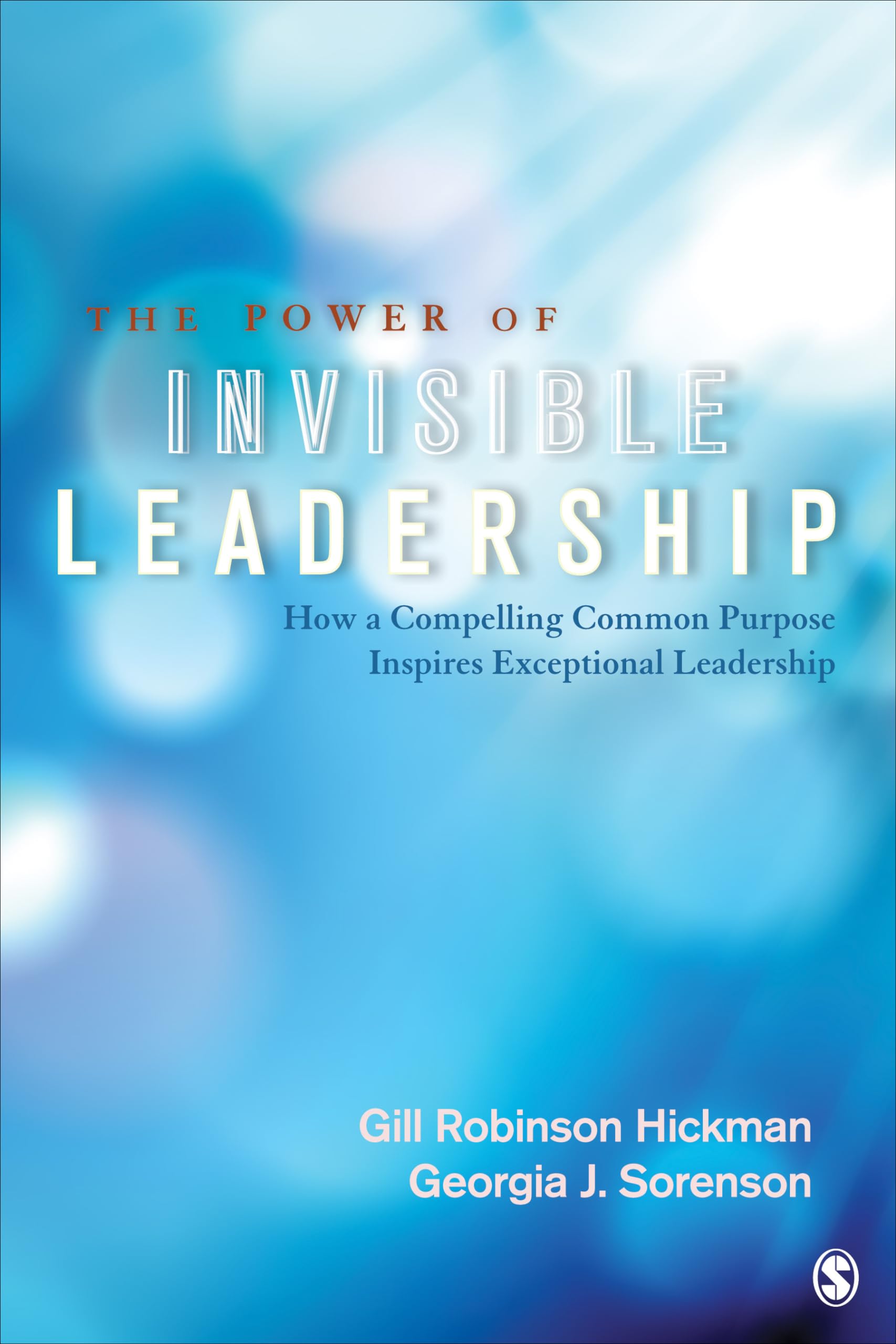 Amazon.com: The Power of Invisible Leadership: How a Compelling Common ...