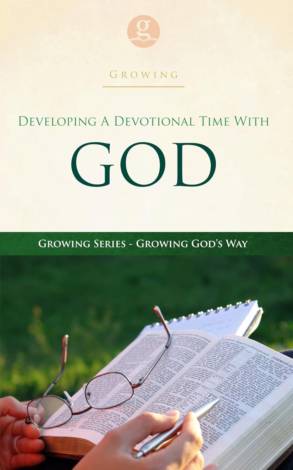 Developing a Devotional Time with God (Grace Groups Discipleship ...