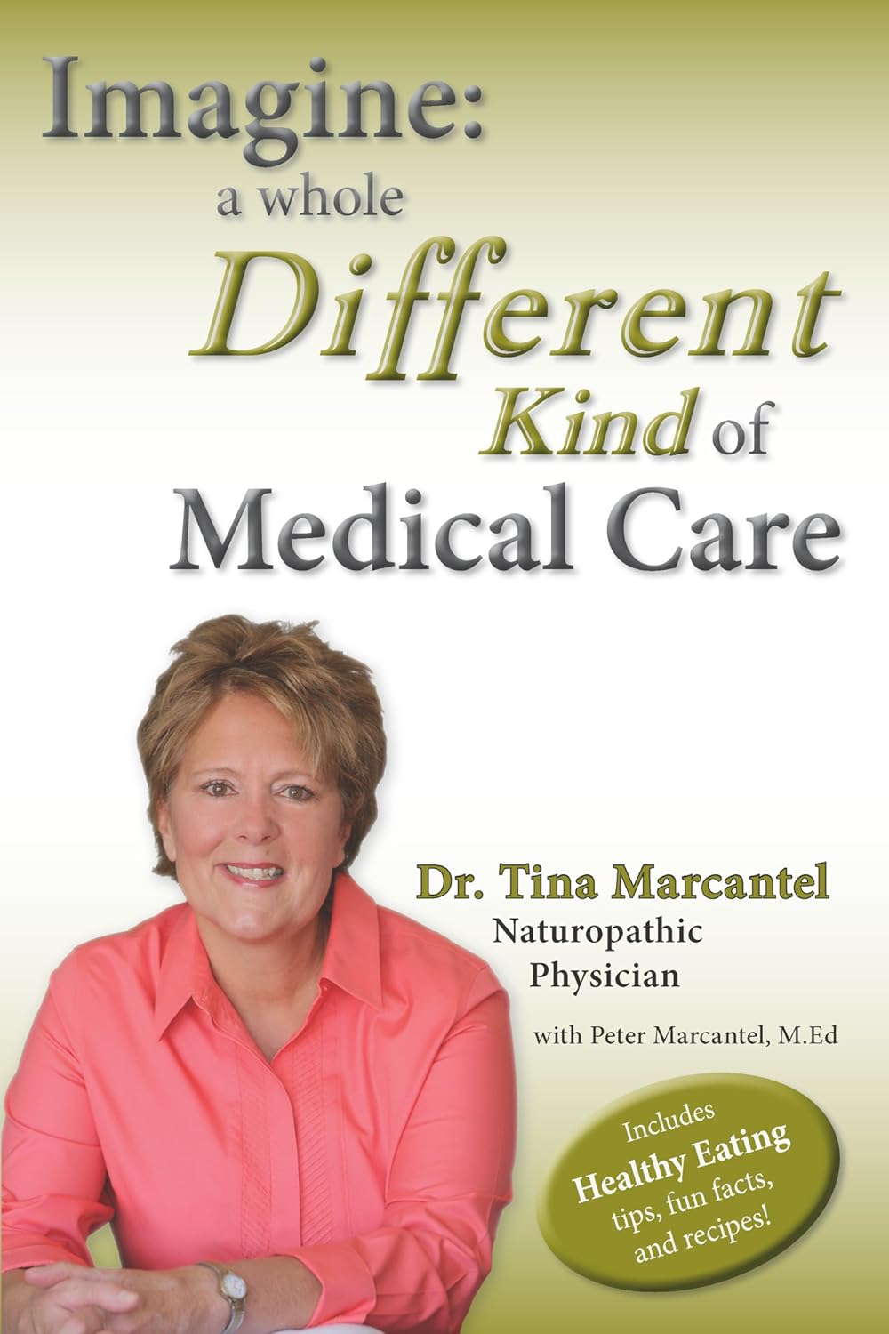 Amazon.com: Imagine: A Whole Different Kind of Medical Care eBook ...
