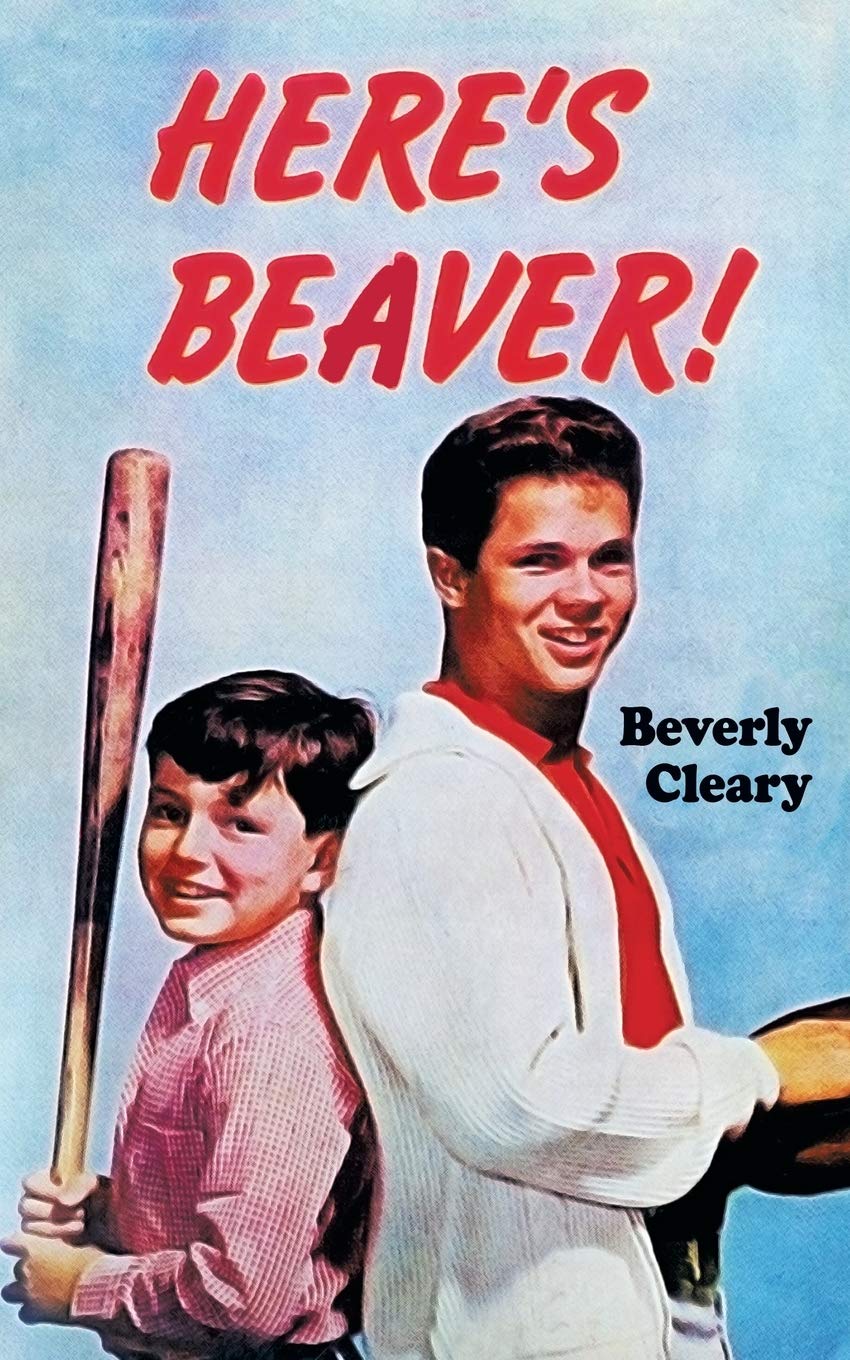 Here's Beaver!: Cleary, Beverly: 9781479436880: Amazon.com: Books