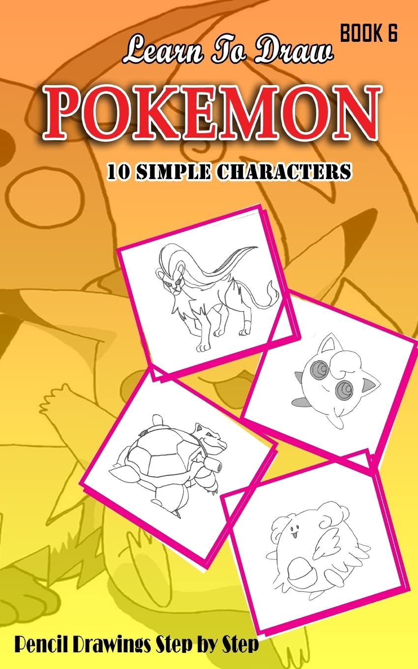 Learn To Draw Pokemon - 10 Simple Characters: Pencil Drawing Step By ...