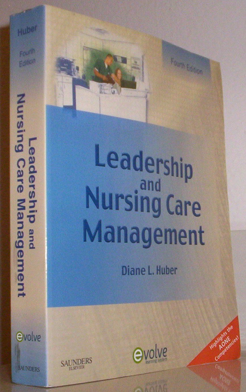 Leadership and Nursing Care Management: 9781416059844: Medicine ...