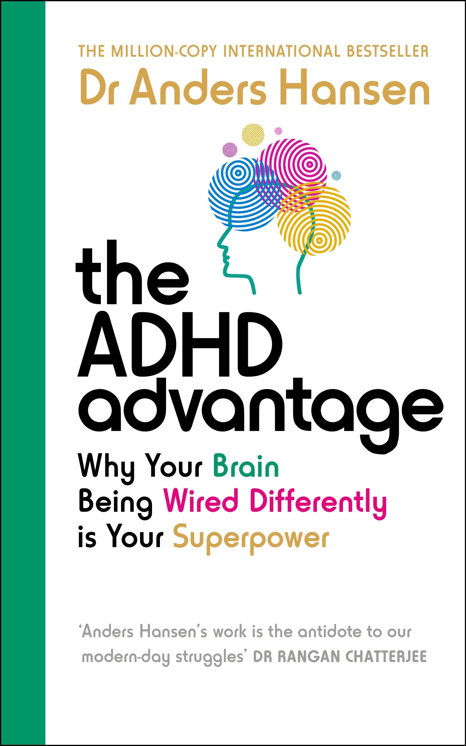 The ADHD Advantage: Why Your Brain Being Wired Differently is Your ...