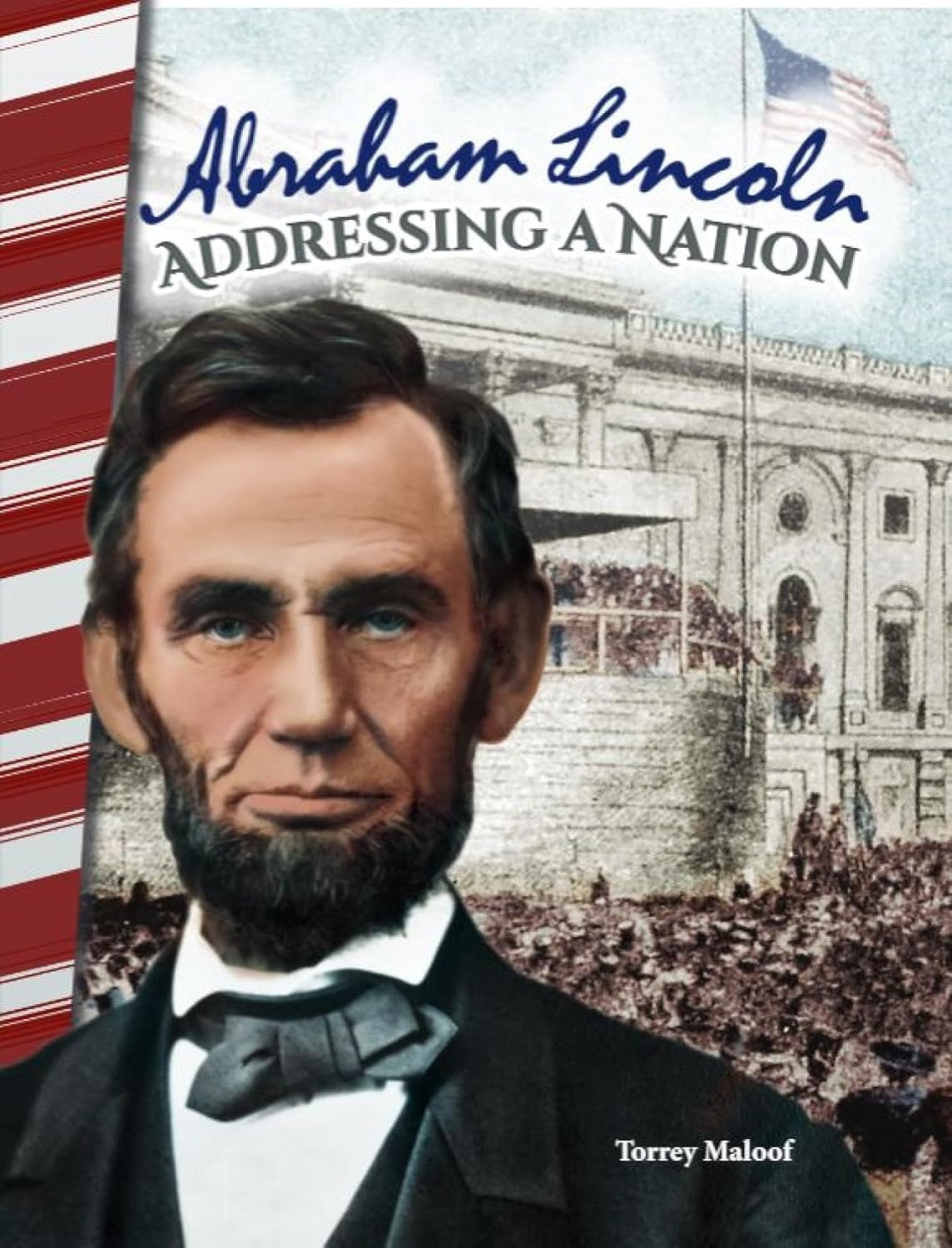 Amazon.com: Abraham Lincoln: Addressing a Nation - Social Studies Book ...