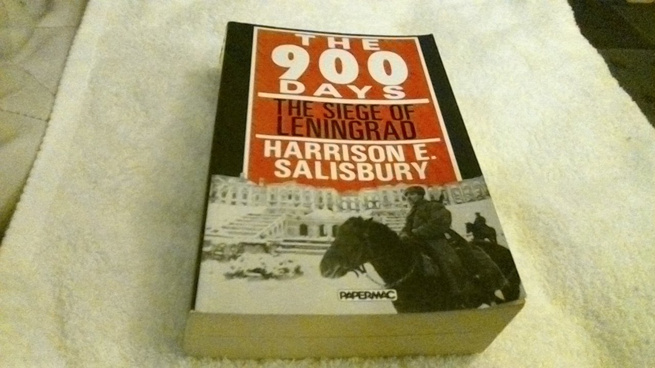 The 900 Days: Siege of Leningrad: Harrison E. Salisbury: 9780333412923 ...
