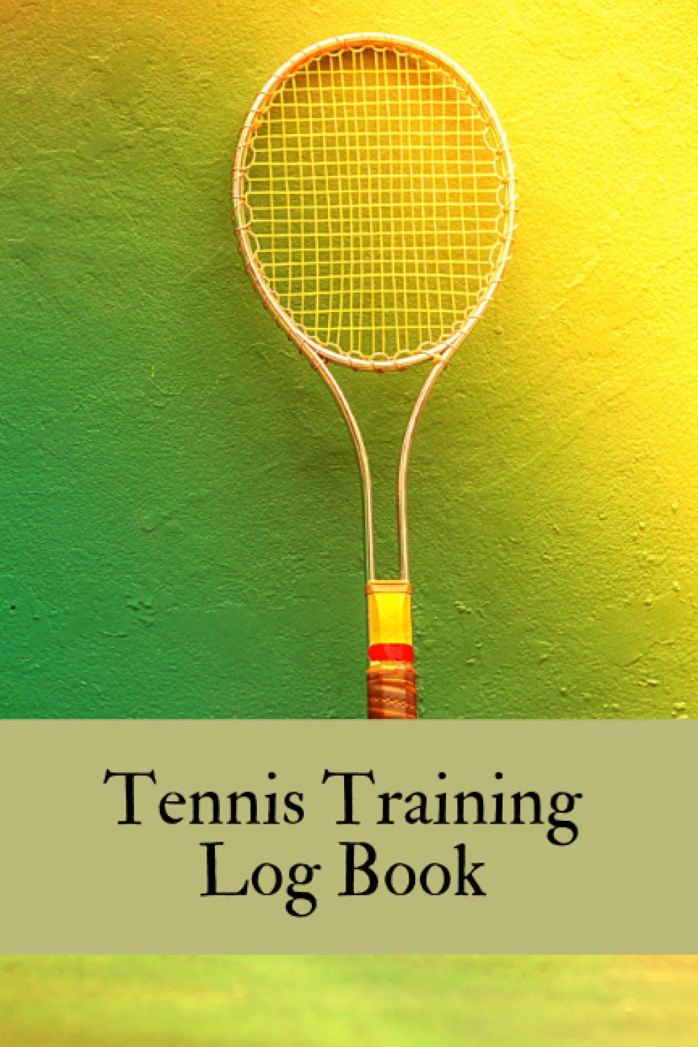 Tennis Training Log Book: Transform Your Game - Tennis Journal to ...