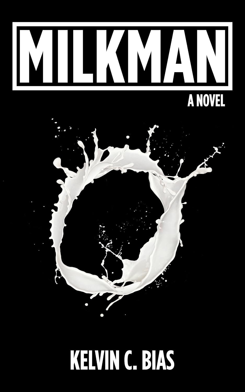 Milkman: A Novel - Kindle edition by Bias, Kelvin C.. Literature ...
