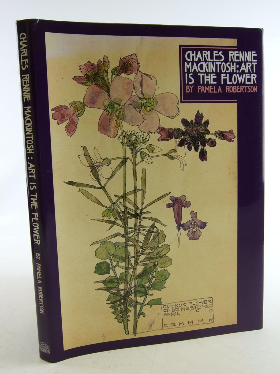 Charles Rennie Mackintosh: Art Is the Flower: Pamela Robertson ...