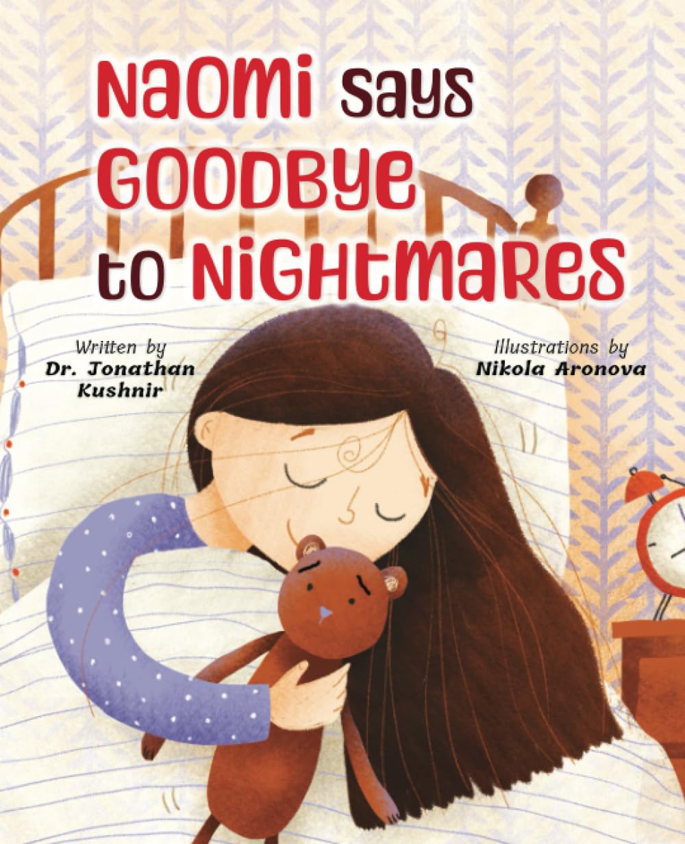 Amazon.com: Naomi Says Goodbye to Nightmares (Naomi Learns about Dreams ...