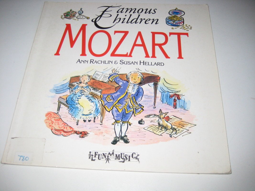 Amazon.co.jp: Mozart (Famous Children S.) : Rachlin, Ann, Hellard ...