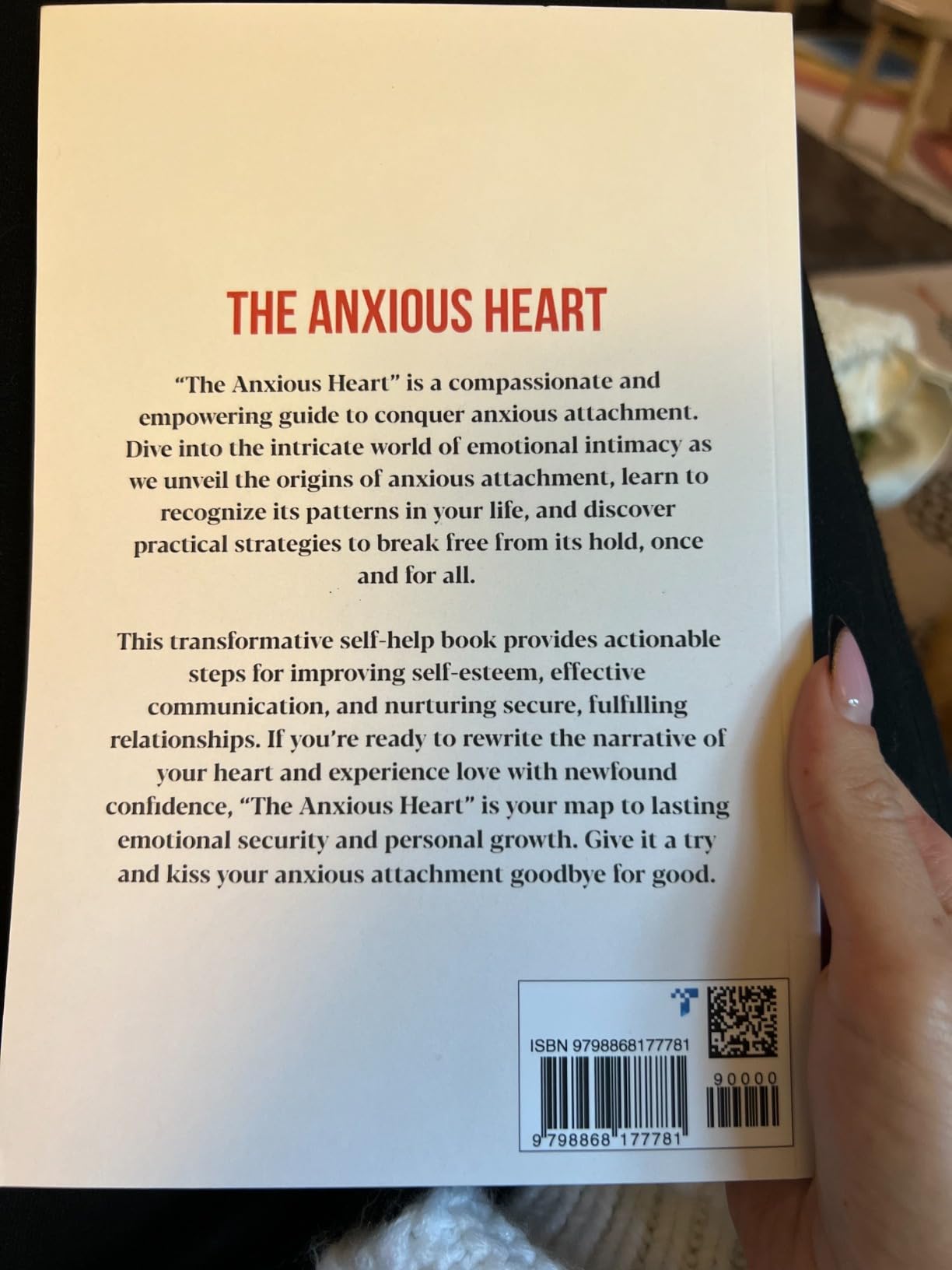 The Anxious Heart: A Practical Guide to Overcoming Anxious Attachment ...
