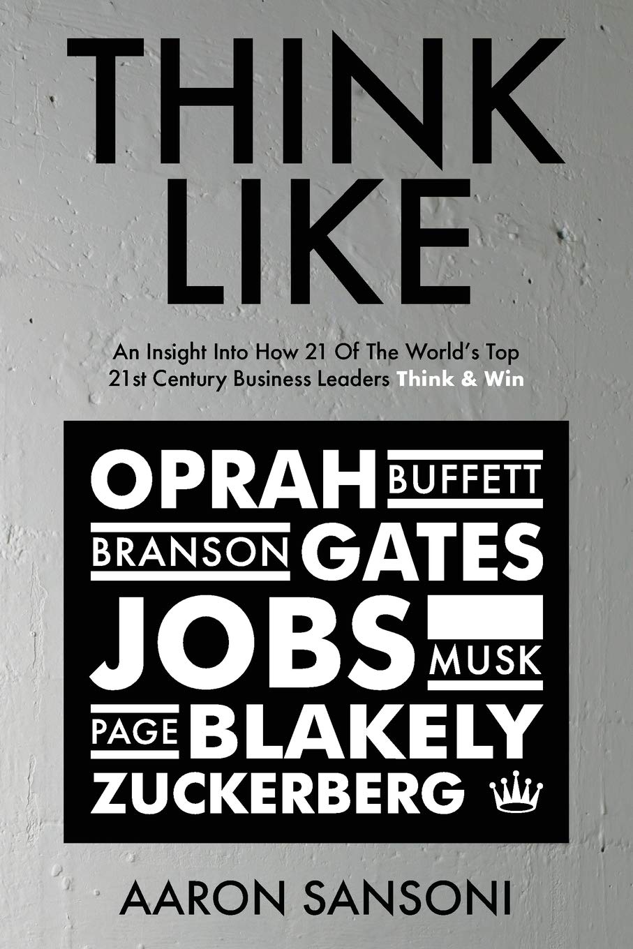 Amazon | Think Like: An Insight Into How 21 of the World’s Top 21st ...