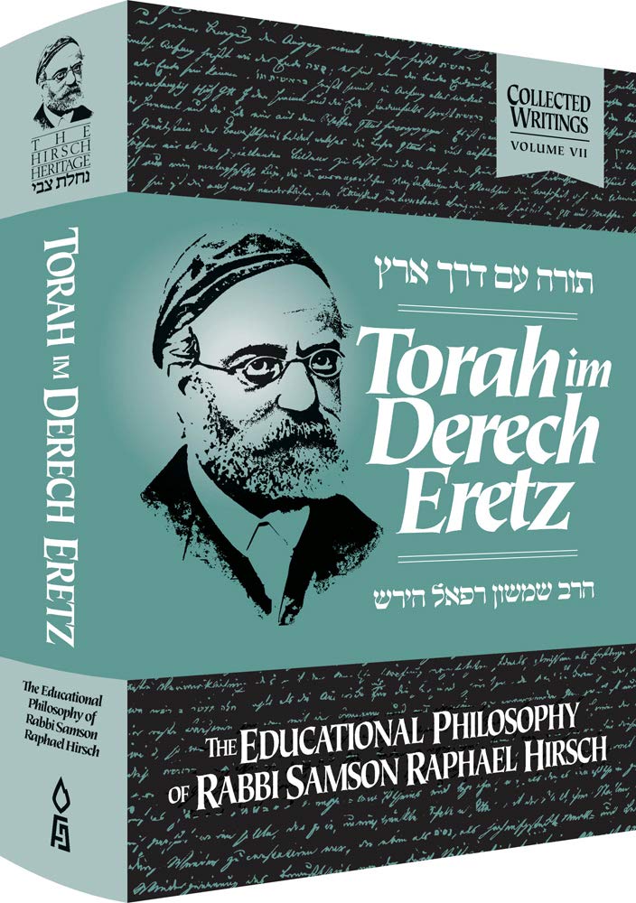 Torah im Derech Eretz: The Educational Philosophy of Rabbi Samson ...