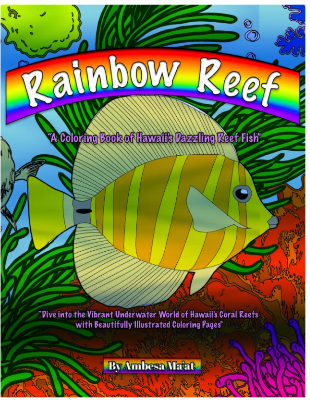 Amazon.com: Rainbow Reef: “A Coloring Book of Hawaii's Dazzling Reef ...