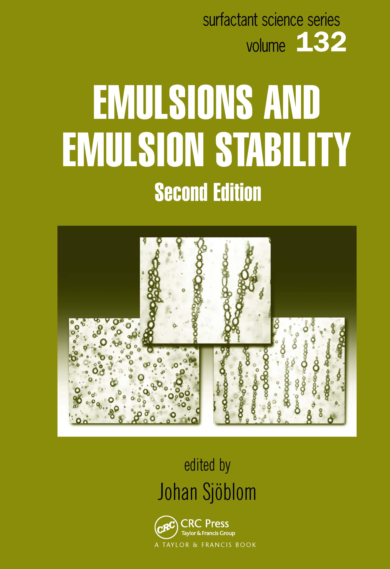 Emulsions and Emulsion Stability (Surfactant Science): Sjoblom, Johan ...