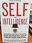Self-Intelligence: The New Science-Based Approach for Reaching Your ...