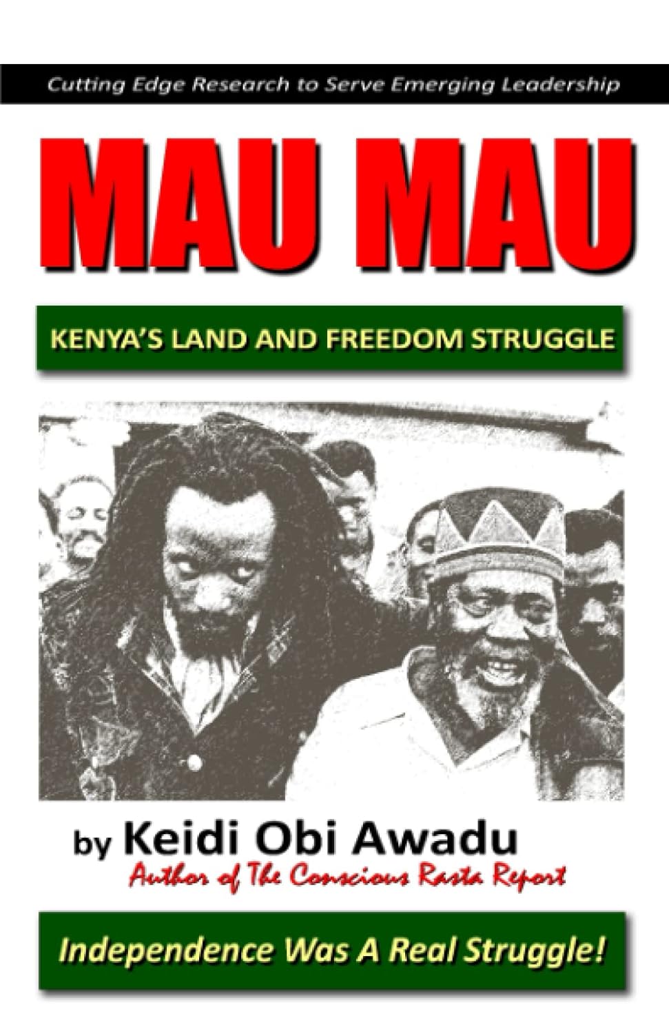 MAU MAU: Kenya's Land and Freedom Struggle: Awadu, Keidi: 9798784429452 ...