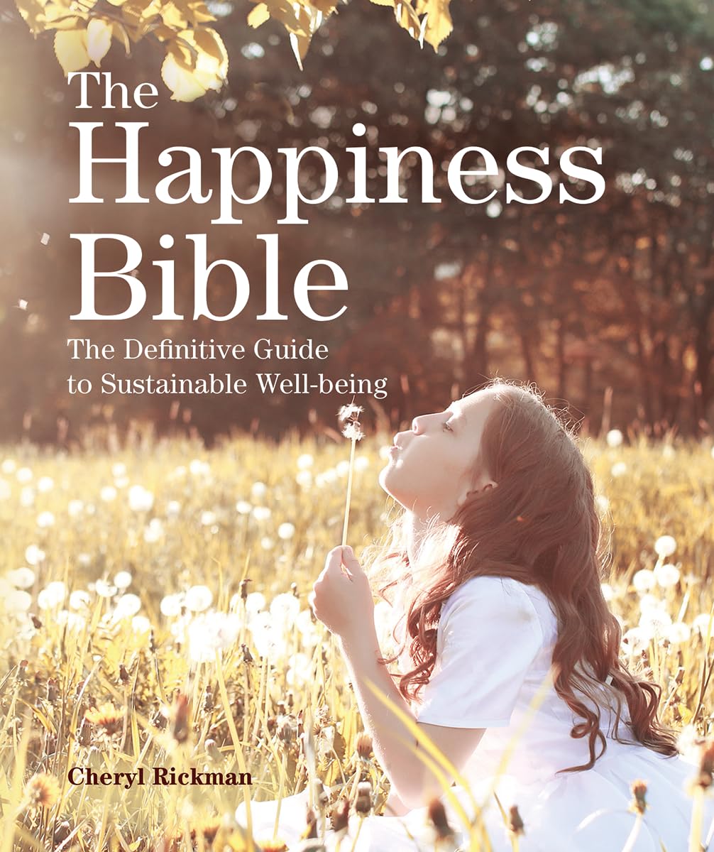 The Happiness Bible: The Definitive Guide to Sustainable Well-being ...