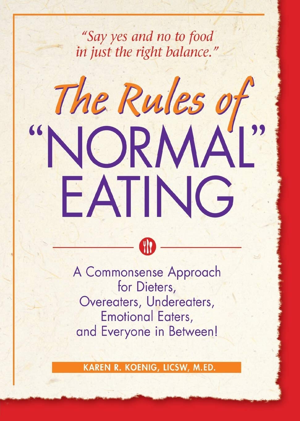The Rules of "Normal" Eating: A Commonsense Approach for Dieters ...