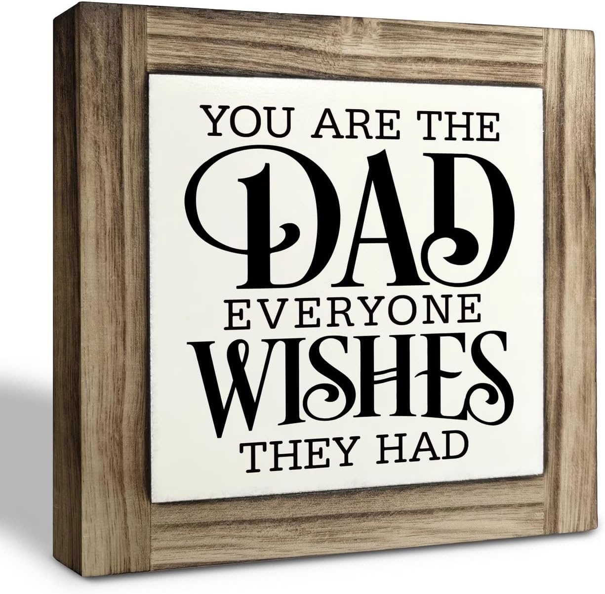 Amazon.com: Dad Gift Wood Plaque Sign, You are the Dad Everyone Wishes ...