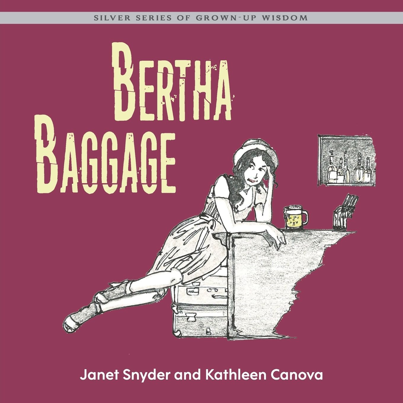 Amazon.com: Bertha Baggage: Silver Series of Grown-Up Wisdom ...