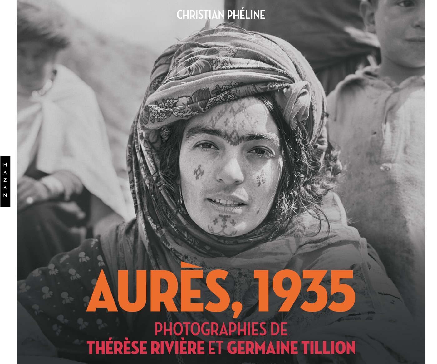 Amazon.fr - Aurès (Algérie) 1935. Photographies de Thérèse Rivière et ...