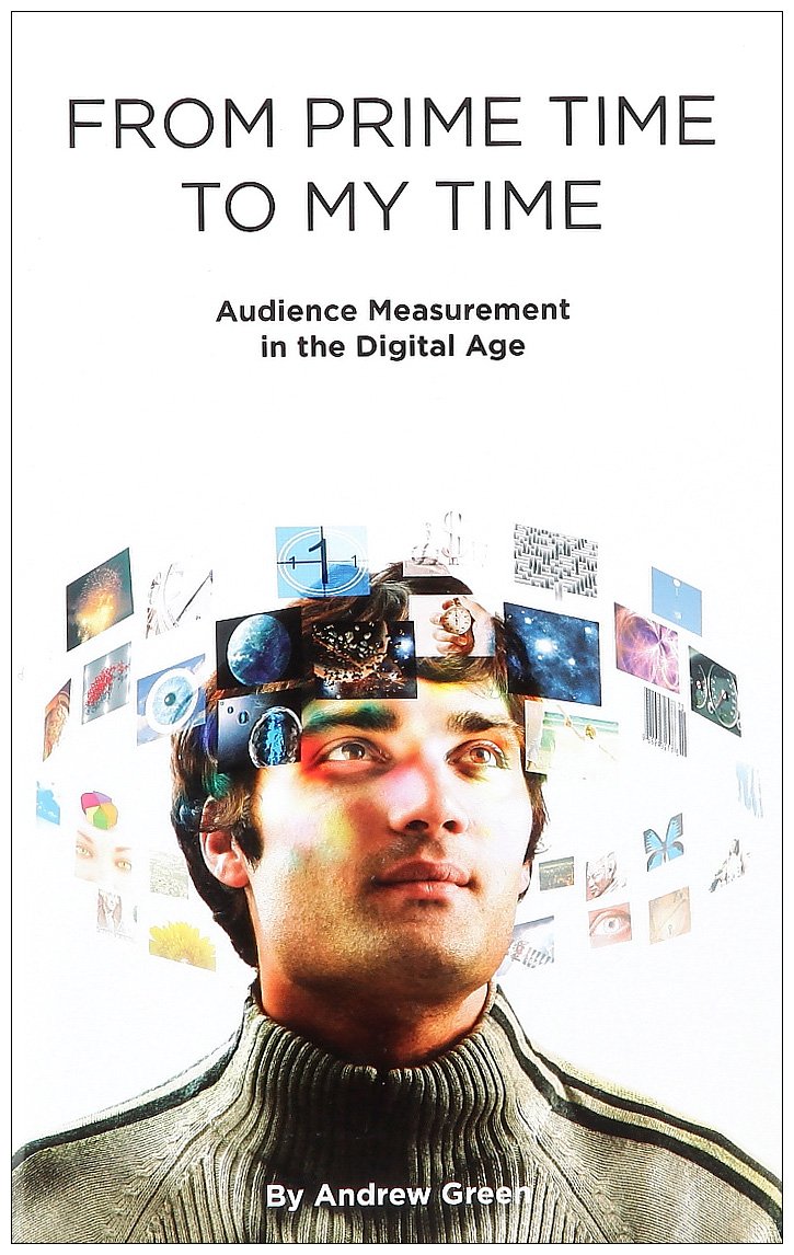 From Prime Time To My Time Audience Measurement In The Digital Age