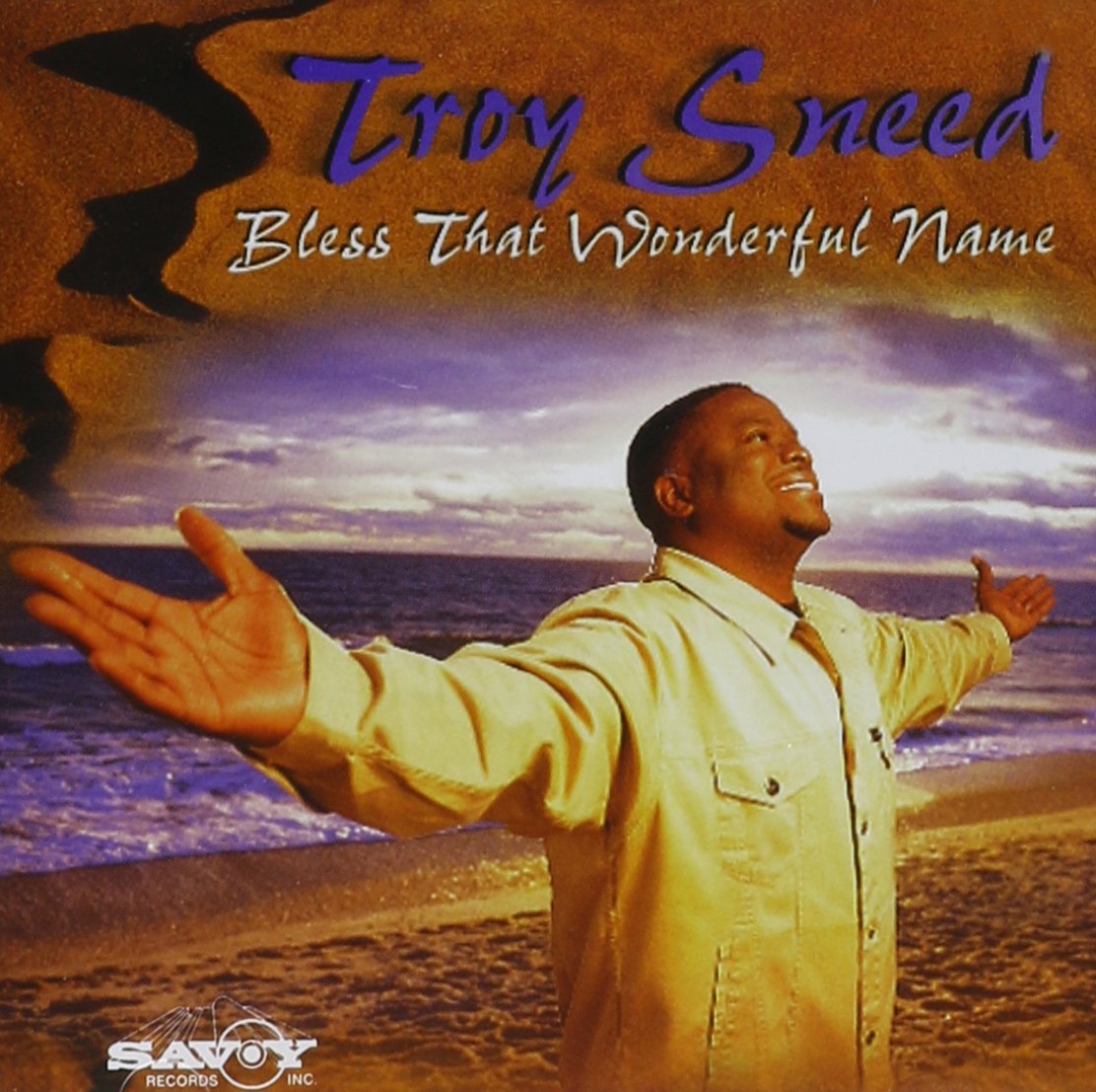 SNEED,TROY - Bless That Wonderful Name - Amazon.com Music
