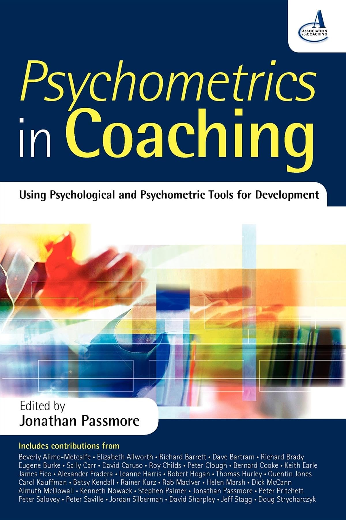 Psychometrics in Coaching: Using Psychological and Psychometric Tools ...